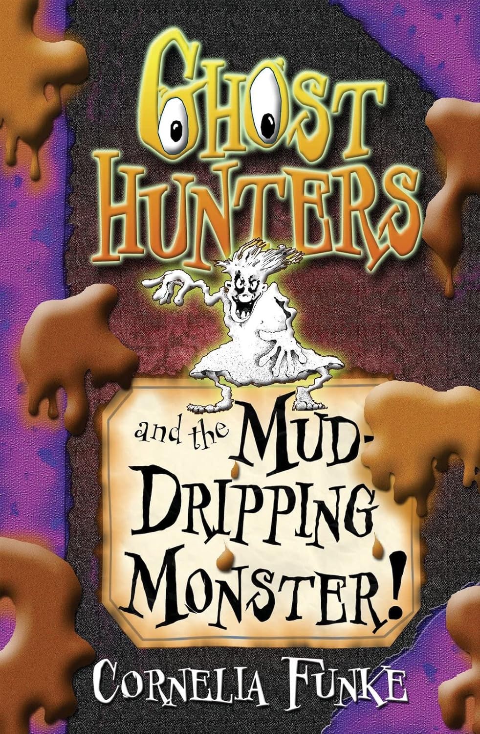 Cornelia Funke - Ghost Hunters and the Mud-Dripping Monster! – WONDERSAURUS