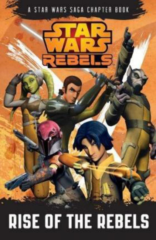 Star Wars Rebels Chapter 1: Rise of the Rebel – WONDERSAURUS