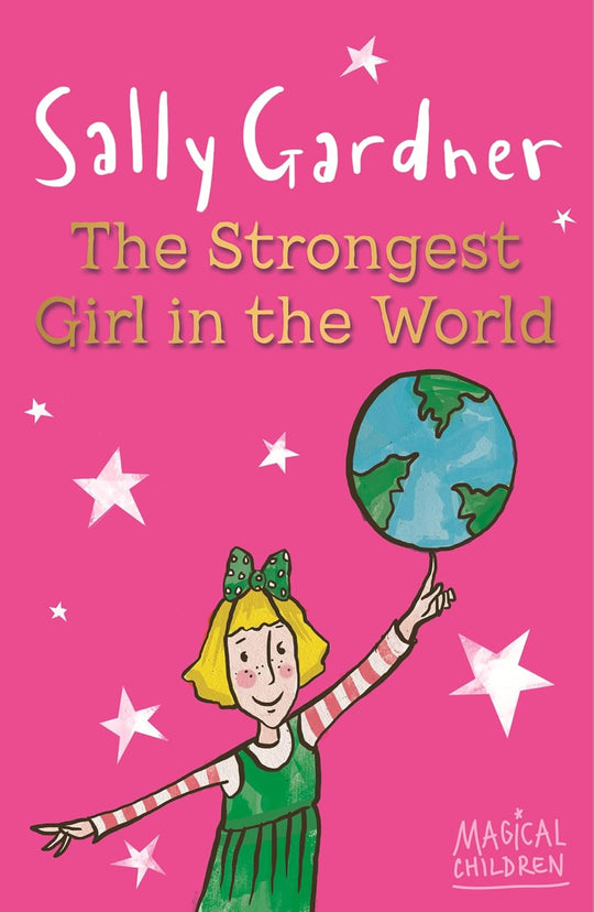 Magical Children: Sally Gardner - The Strongest Girl in the World ...
