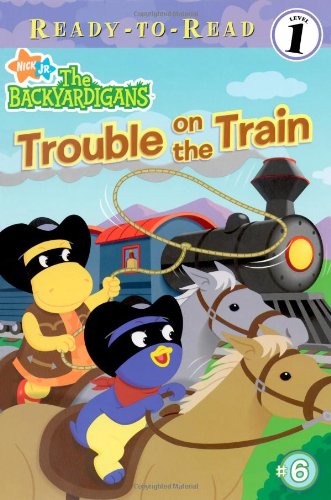 Ready-To-Read (L1): Backyardigans, The - #06 Trouble On the Train ...
