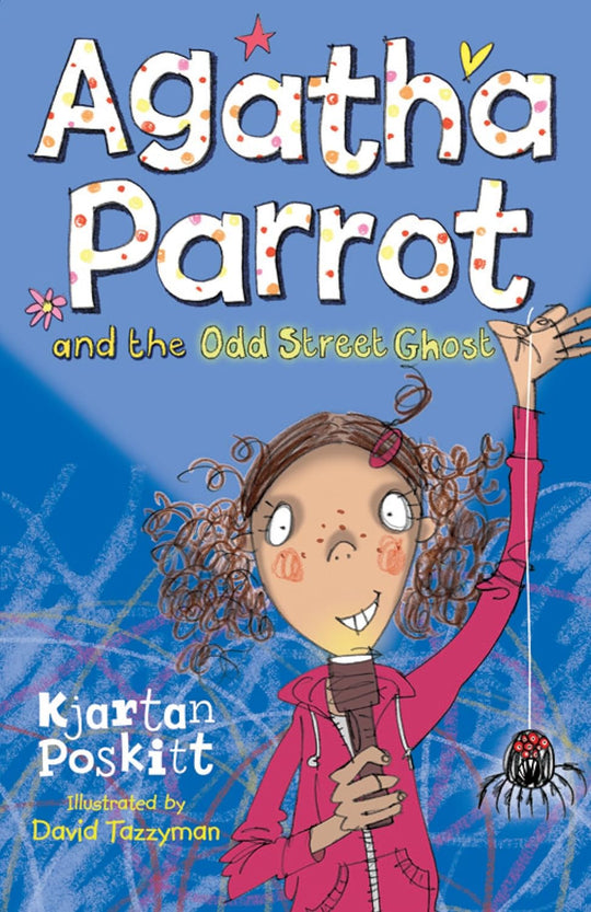 Kjartan Poskitt - Agatha Parrot and the Odd Street Ghost – WONDERSAURUS