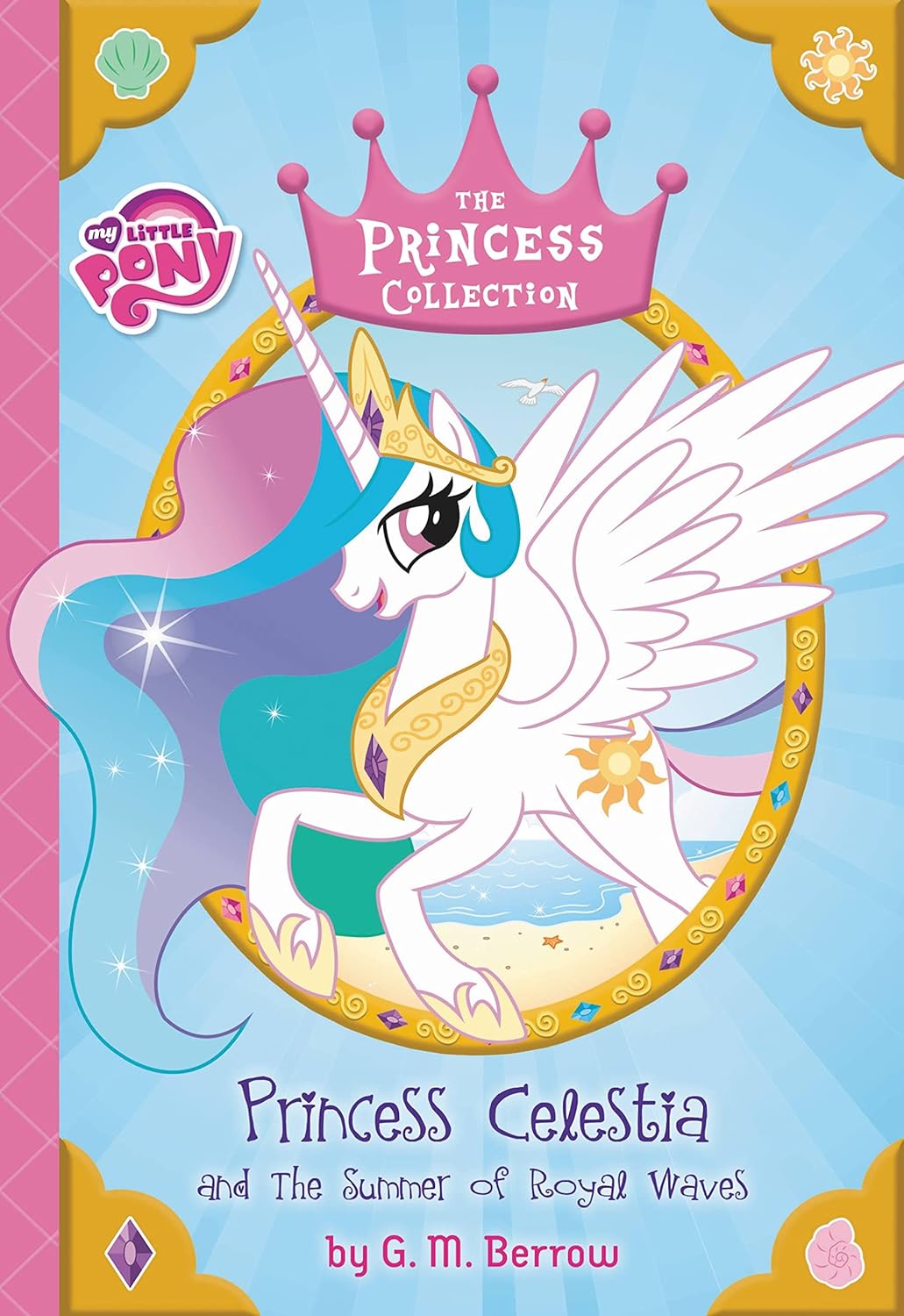My Little Pony: The Princess Collection Princess & the Summer of Royal ...